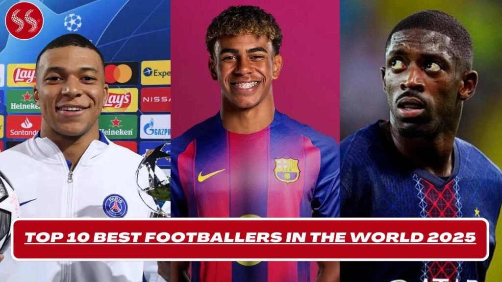 Top 10 Best Footballers In The World 2025